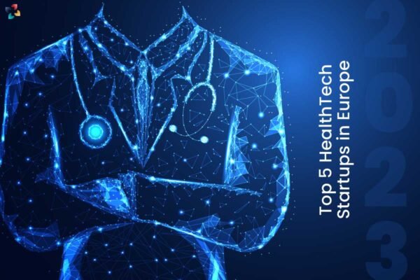 Top Best 5 HealthTech Startups In Europe: 2025 | The Lifesciences Magazine