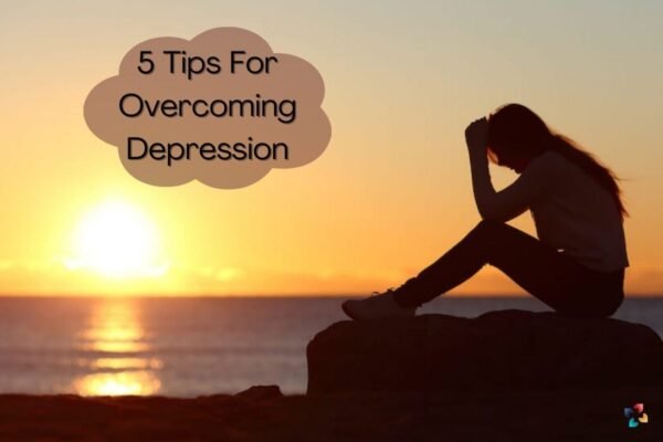 5 Useful Tips For Overcoming Depression | The Lifesciences Magazine