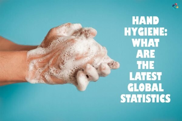 Best Global Statistics About Hand Washing 2023 | The Lifesciences Magazine