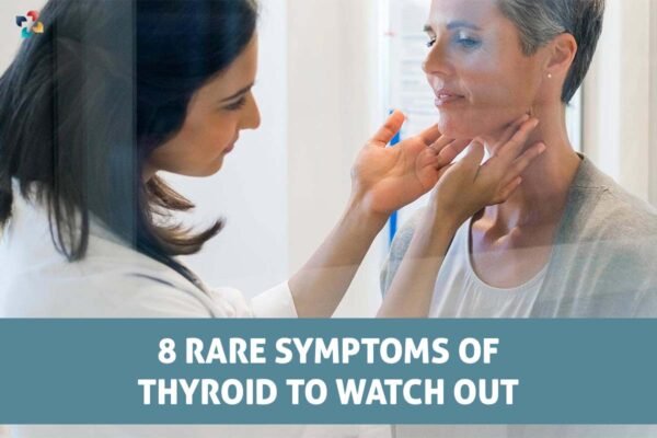8 Rare Symptoms Of Thyroid To Watch Out | The Lifesciences Magazine