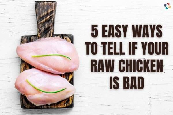 Raw Chicken Is Good Or Bad: 5 Easy Ways To Tell | The Lifesciences Magazine