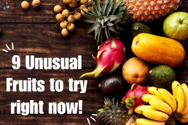 10 Unusual Fruits To Try Right Now! | The Lifesciences Magazine