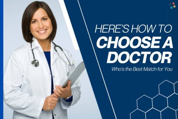 Guide For Choosing The Right Doctor Who’s The Best Match For You | The ...