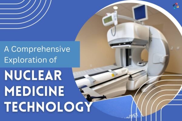 7 Best Applications Of Nuclear Medicine Technology | The Lifesciences ...